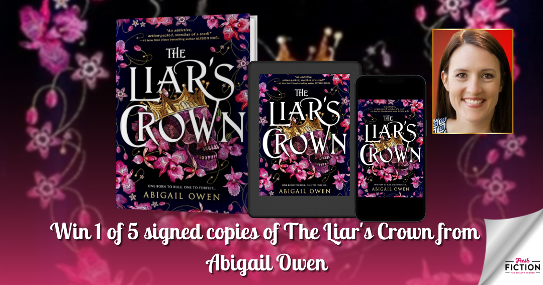 Fresh Fiction Giveaway | The Liar’s Crown – Author Abigail Owen